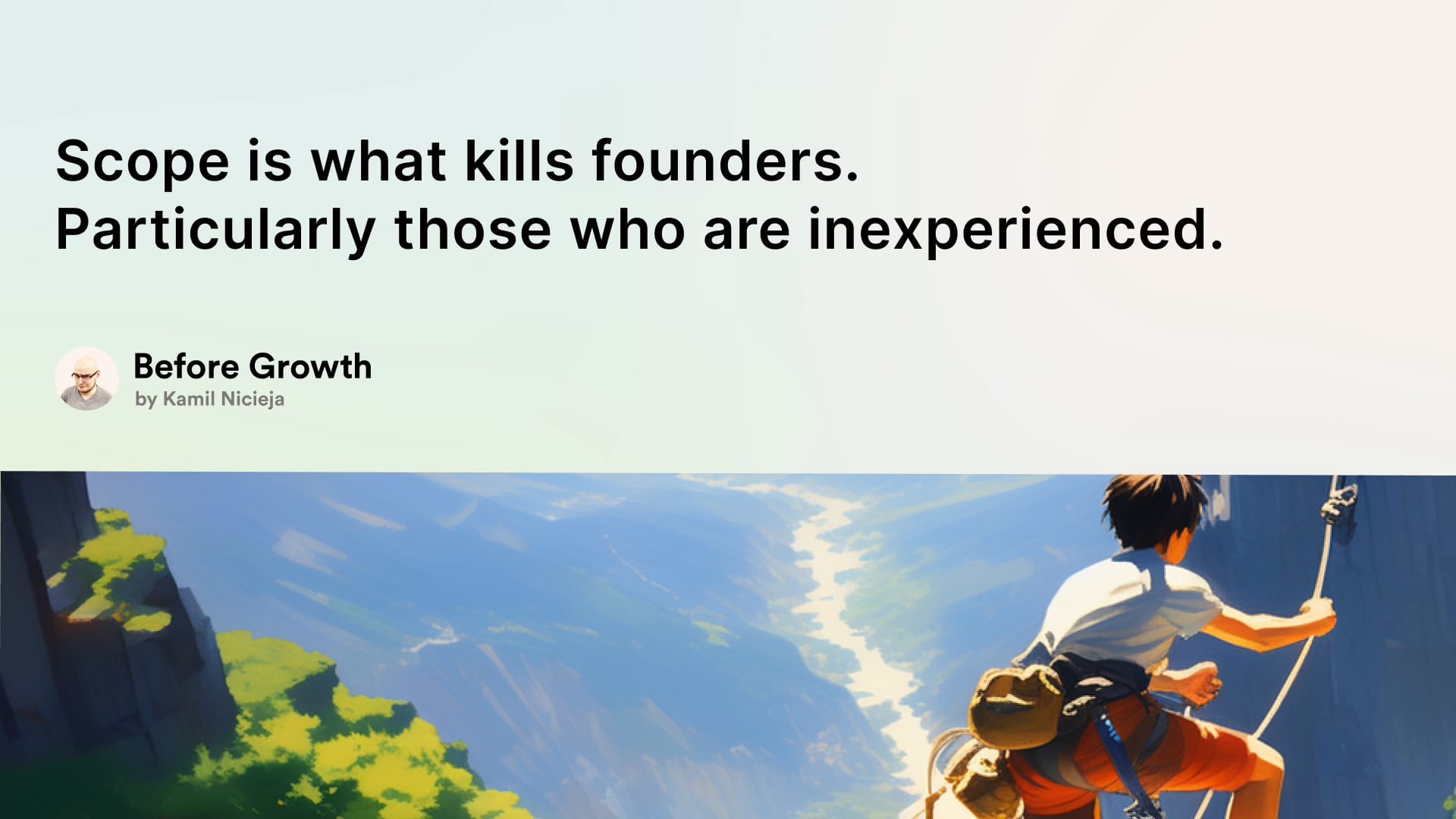 Scope is What Kills Founders